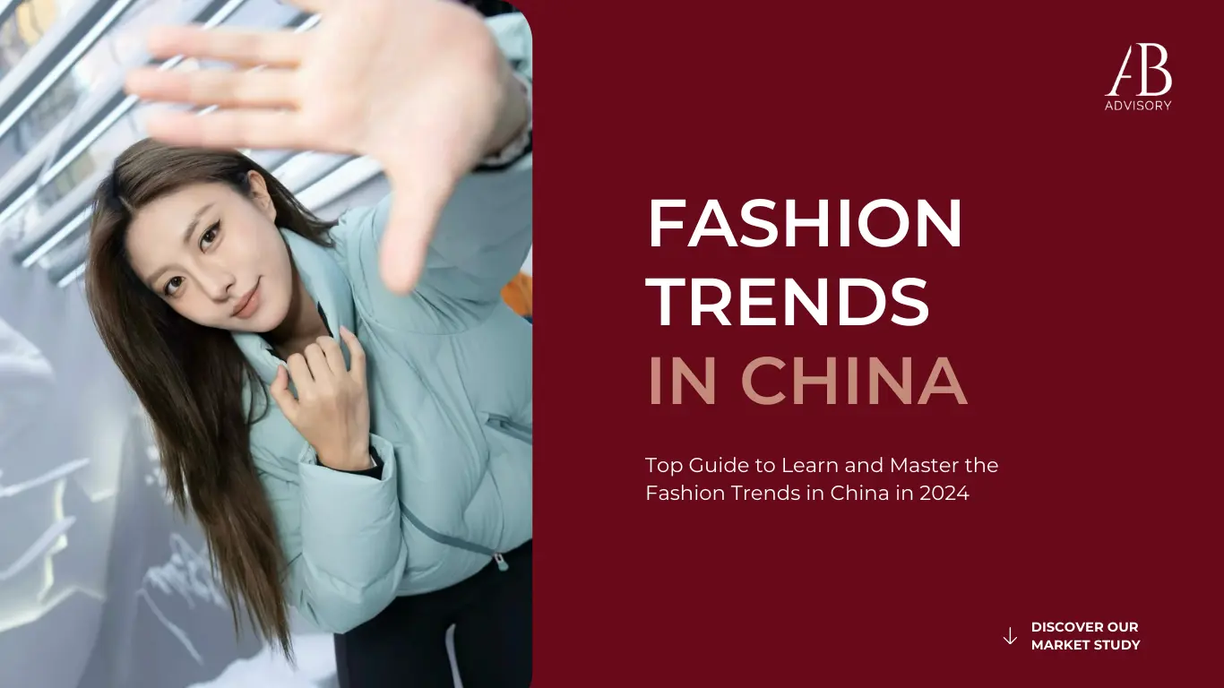 Top Guide for Fashion Trends in China in 2024 - AB ADVISORY